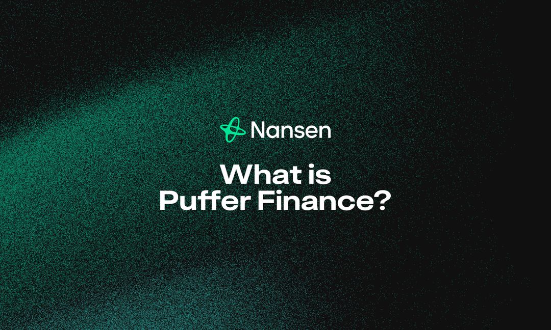 What is Puffer Finance? The Native Liquid Restaking Protocol | Nansen